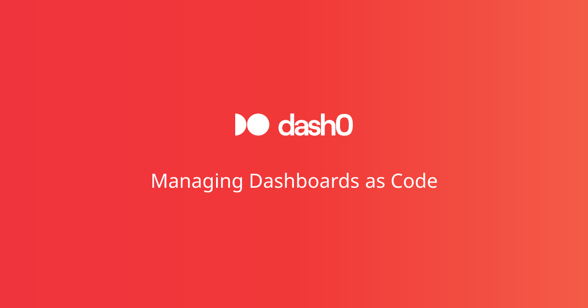 Managing Dashboards as Code · Dash0