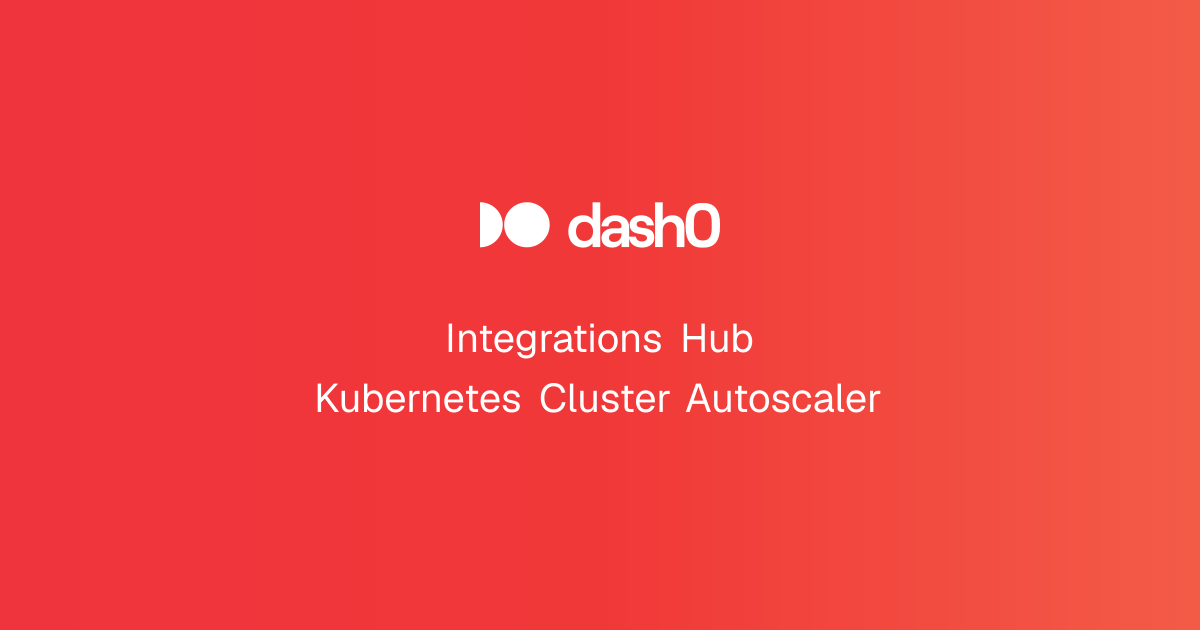 Kubernetes Cluster Autoscaler Integration · Dash0