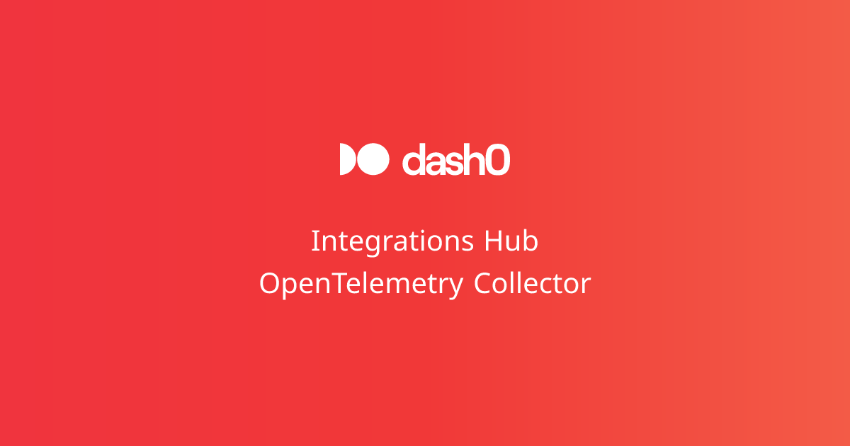 OpenTelemetry Collector Integration · Dash0
