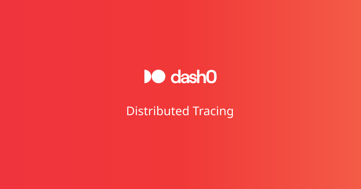 Distributed Tracing · Dash0